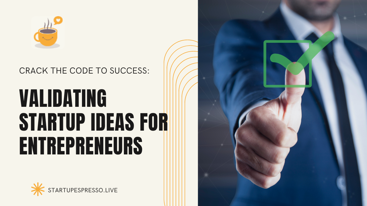 Validating Startup Ideas: Proven Strategies to Build What People Want